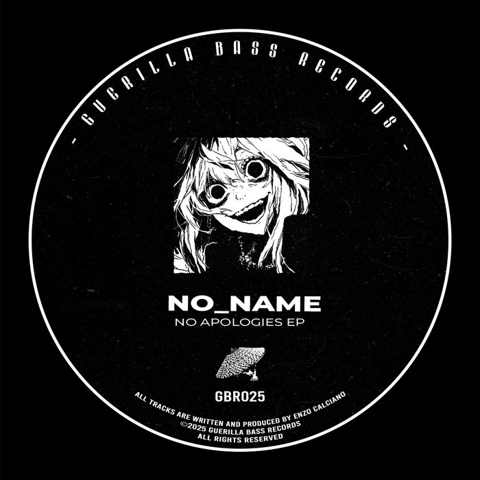 No Apologies EP | No_Name | Guerilla Bass Records