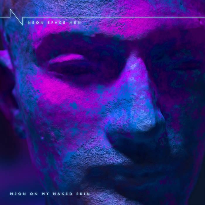 Neon On My Naked Skin | Neon Space Men