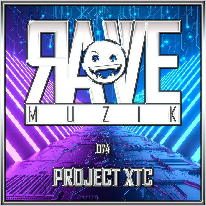 Rave Muzik 074 | Project XTC | Rave Muzik