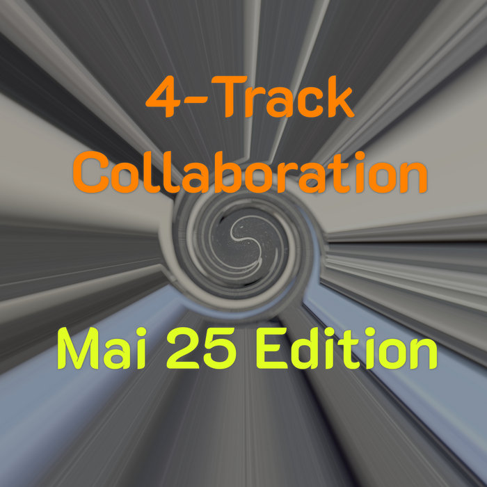 Mai 25 Edition - 4-Track-Collaboration | 4-track collaboration
