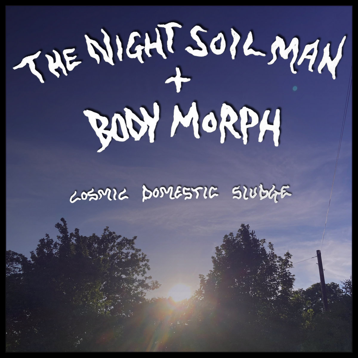 Cosmic Domestic Sludge | The Night Soil Man + Body Morph | Blue Spectrum