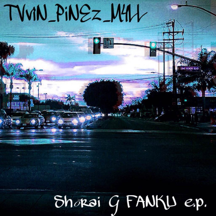 Shōrai G FANKU e.p. | TVVIN_PINEZ_M4LL