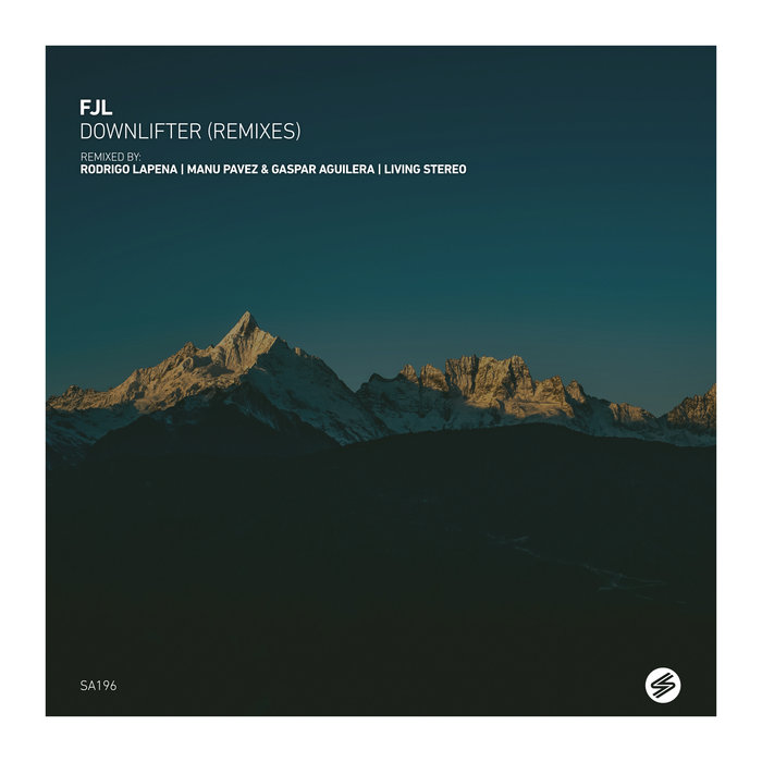 Downlifter (Remixes) | FJL | Sound Avenue