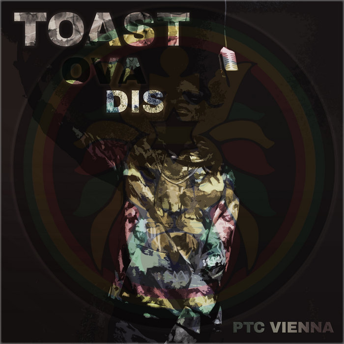 TOAST OVA DIS {versions} | ptc vienna
