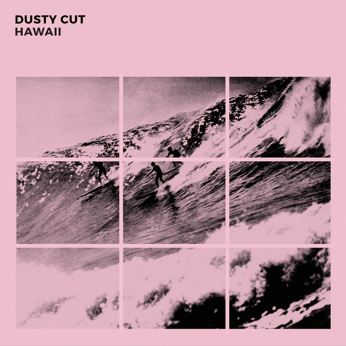 Hawaii | Dusty Cut