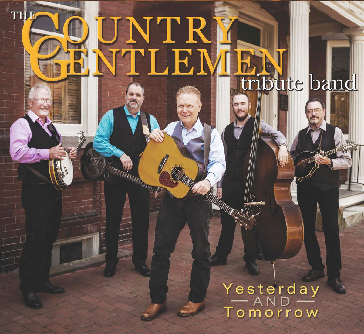 Yesterday and Tomorrow | The Country Gentlemen Tribute Band
