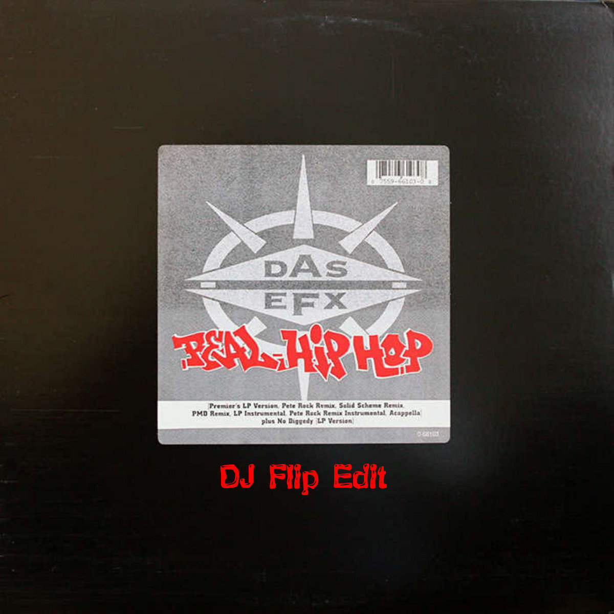 Real Hip Hop (DJ Flip Edit) | Das Efx | DJ Flip (World Champ)