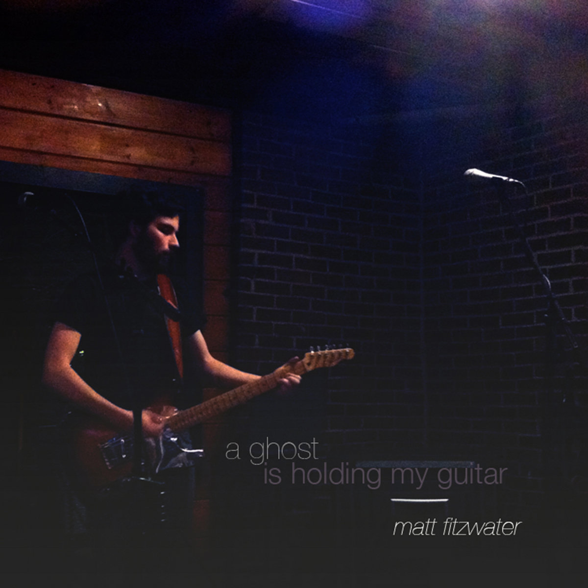 A Ghost is Holding My Guitar | Matt Fitzwater