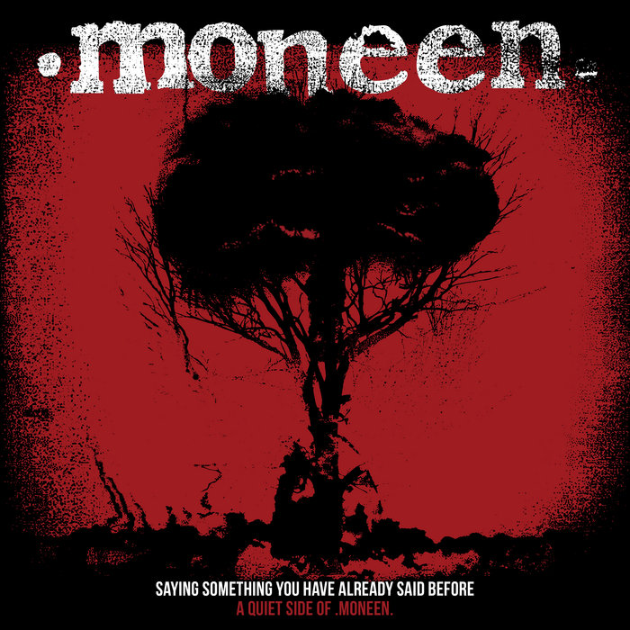 Saying Something You Have Already Said Before: A Quiet Side of Moneen ...