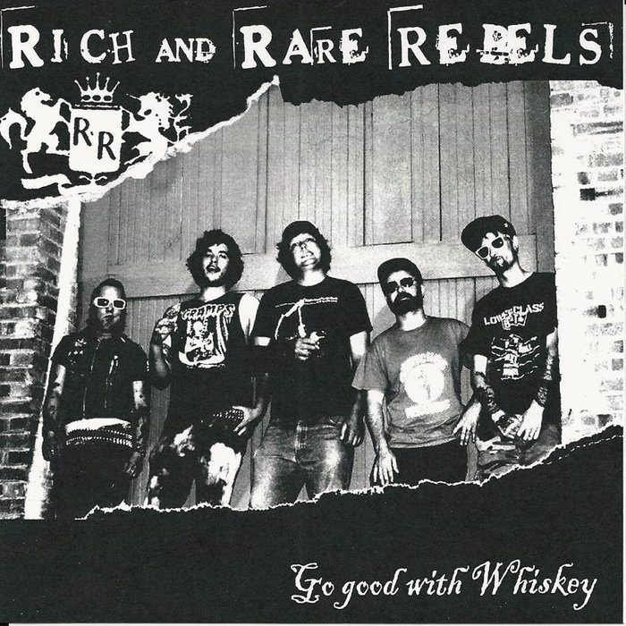 Go Good With Whiskey | The Rich and Rare Rebels