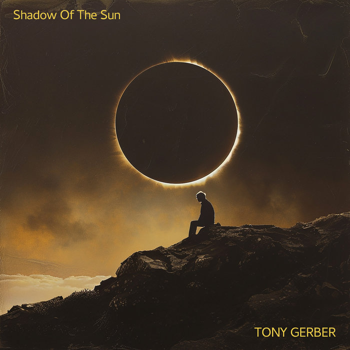 Shadow Of The Sun | Tony Gerber