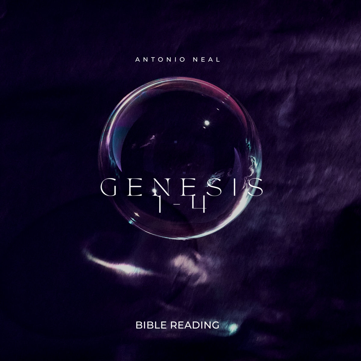 Genesis Chapters 1-4 | Antonio Neal