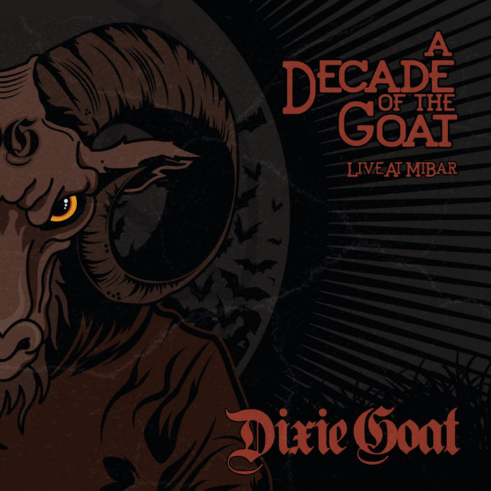 Dixie Goat - A Decade Of The Goat | Olde Magick Records