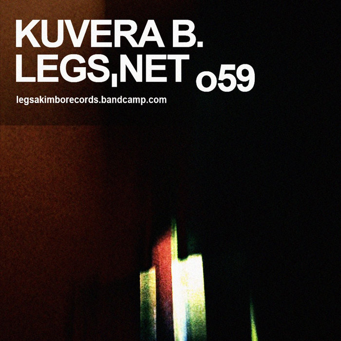 LEGS-NET 059: LEGS,NETo59 | Kuvera B. | Legs Akimbo Records