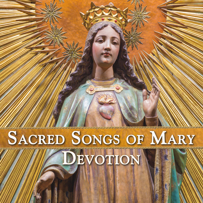 Sacred Songs of Mary Devotion | Valley Entertainment