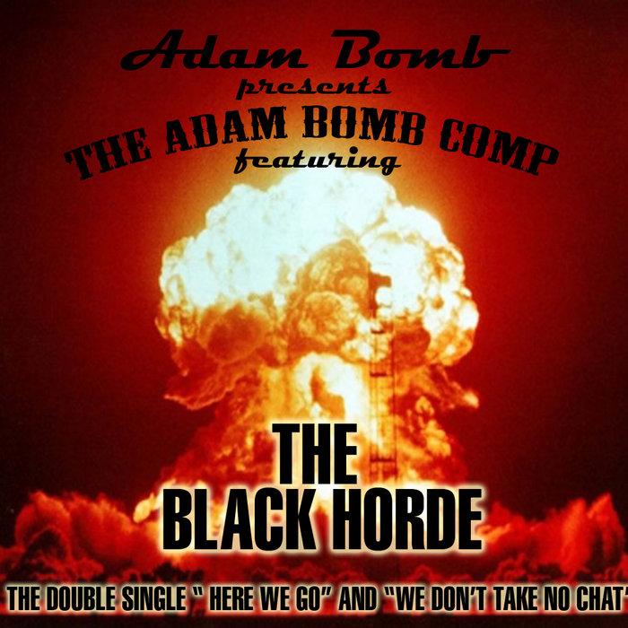 The Adam Bomb Complitaion | BLACK HORDE