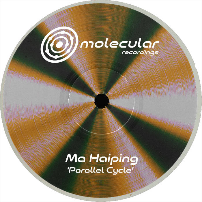 Ma Haiping - Parallel Cycle | Ma Haiping | Molecular Recordings
