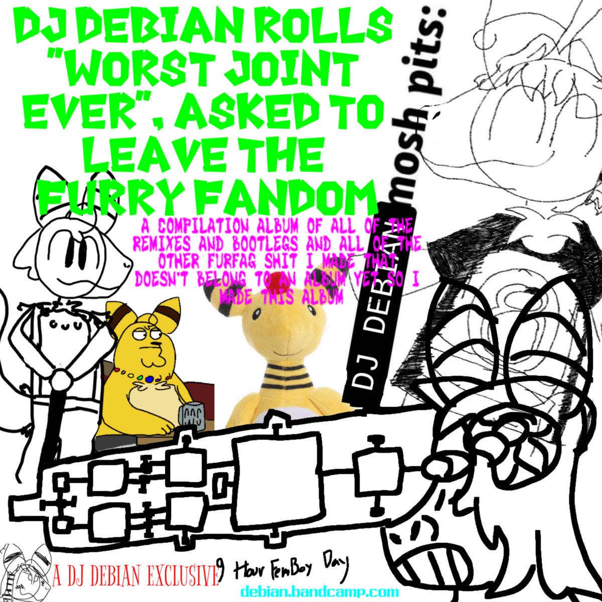 dj debian rolls "worst joint ever", asked to leave the furry fandom (a ...