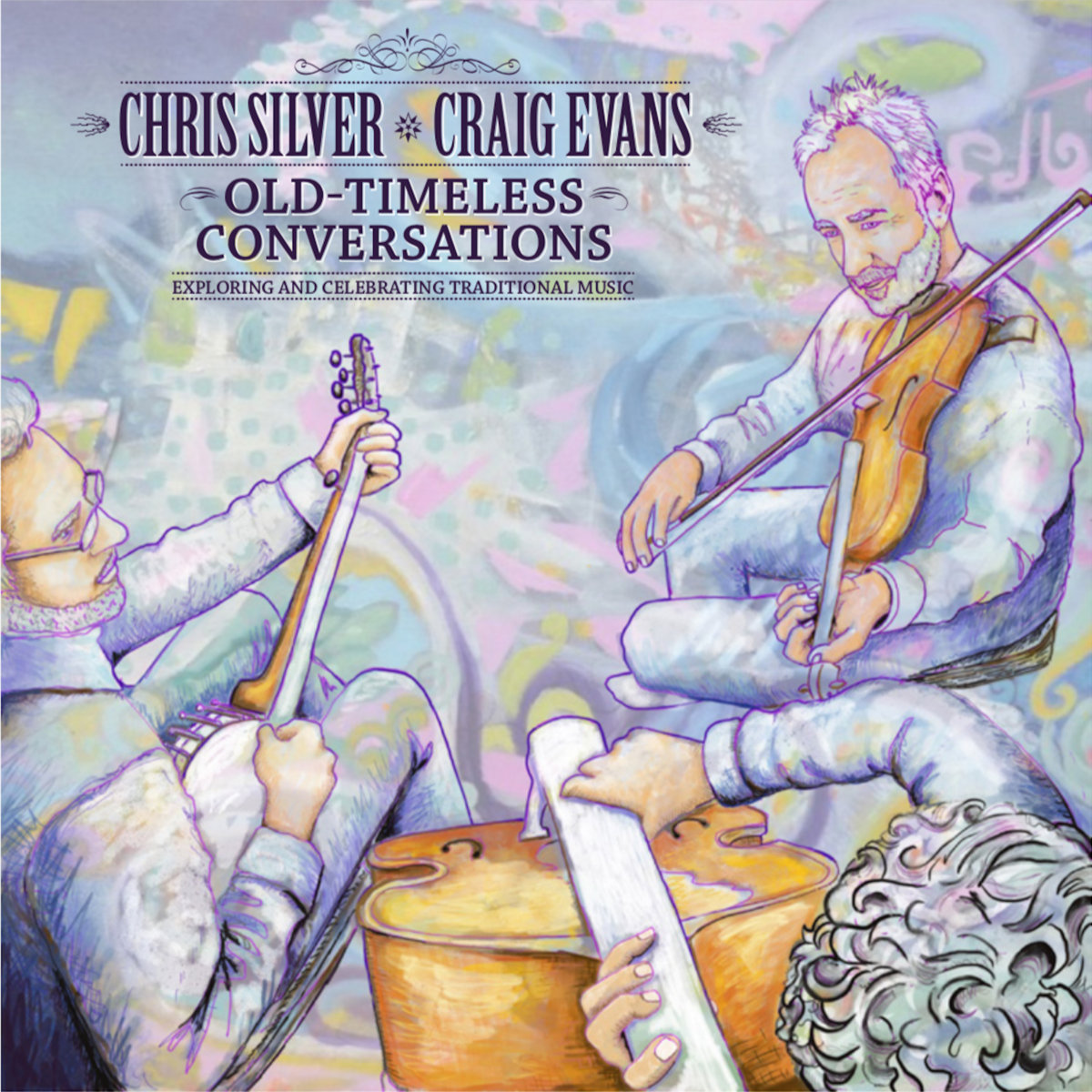 OLD-TIMELESS CONVERSATIONS | Chris Silver and Craig Evans