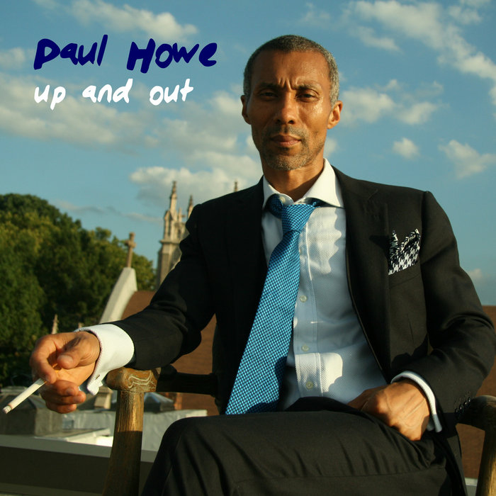 up and out | Paul Howe