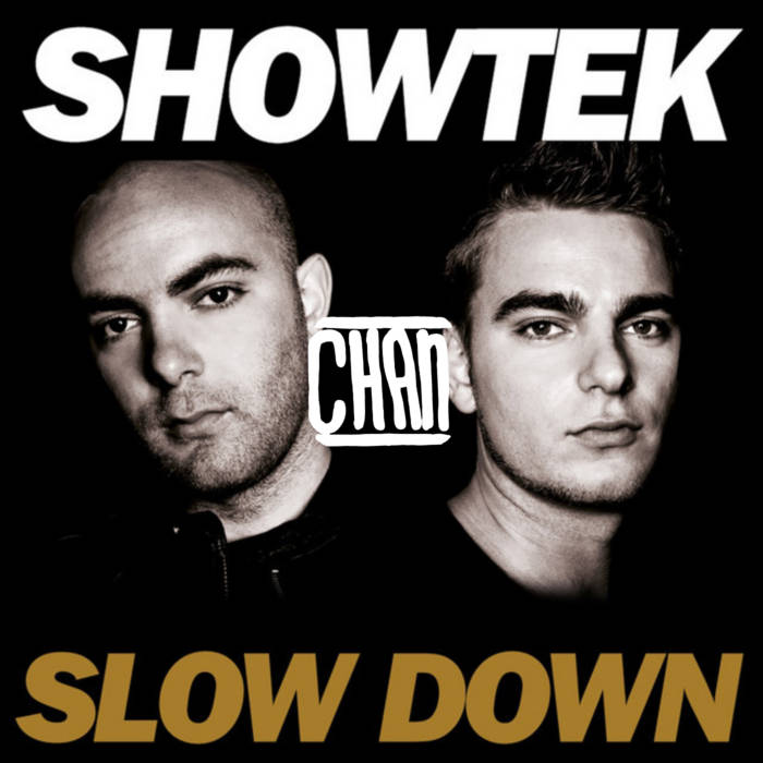 Slow Down Showtek