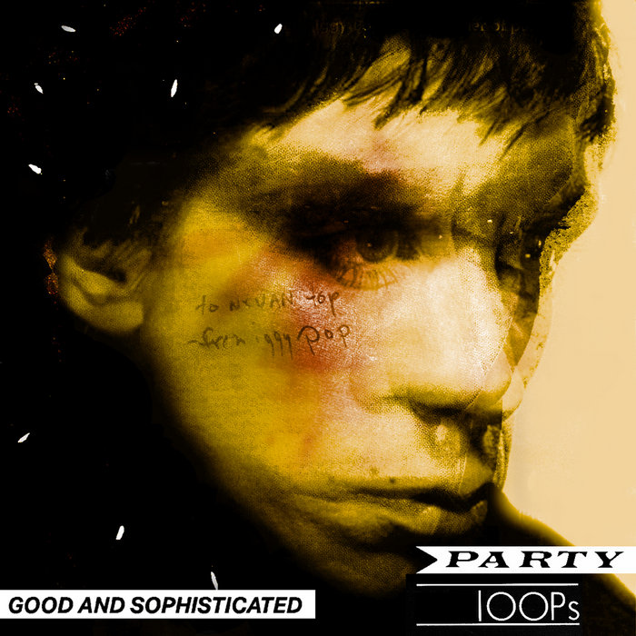 Party Loops | Good and Sophisticated