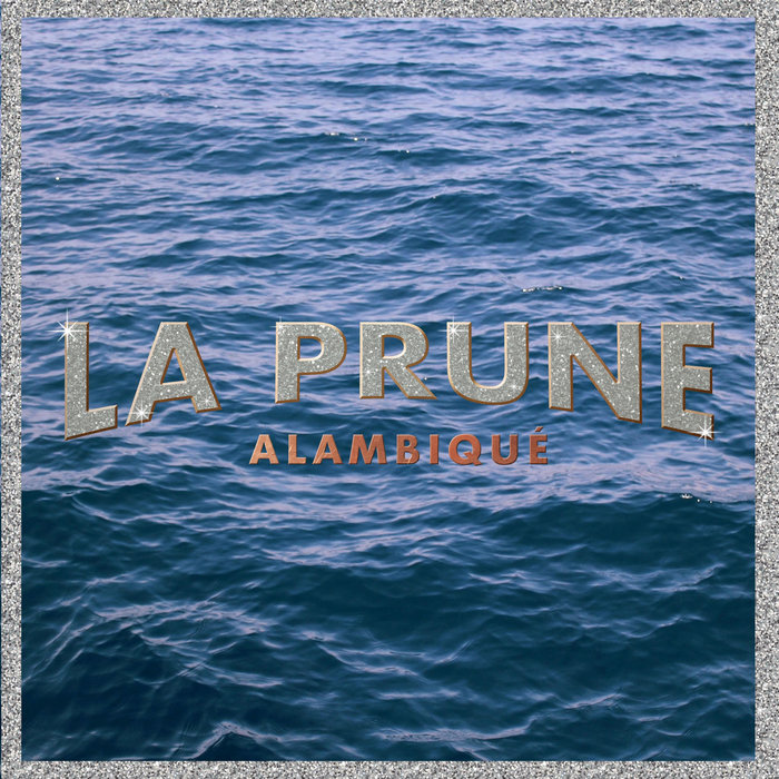 Alambiqué | La Prune