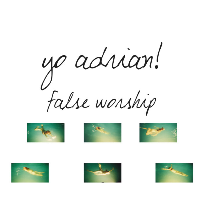 Yo Adrian!-False Worship | Yo Adrian! | Poison Arrow Records