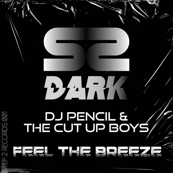 Feel The Breeze - DJ Pencil & The Cut Up Boys | Step 2