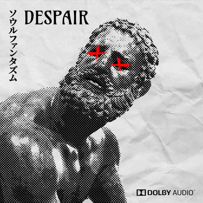 DESPAIR | SOUL PHANTASM