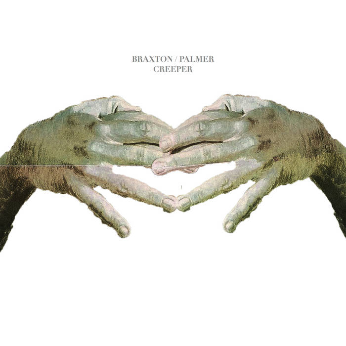 Creeper | braxton/palmer