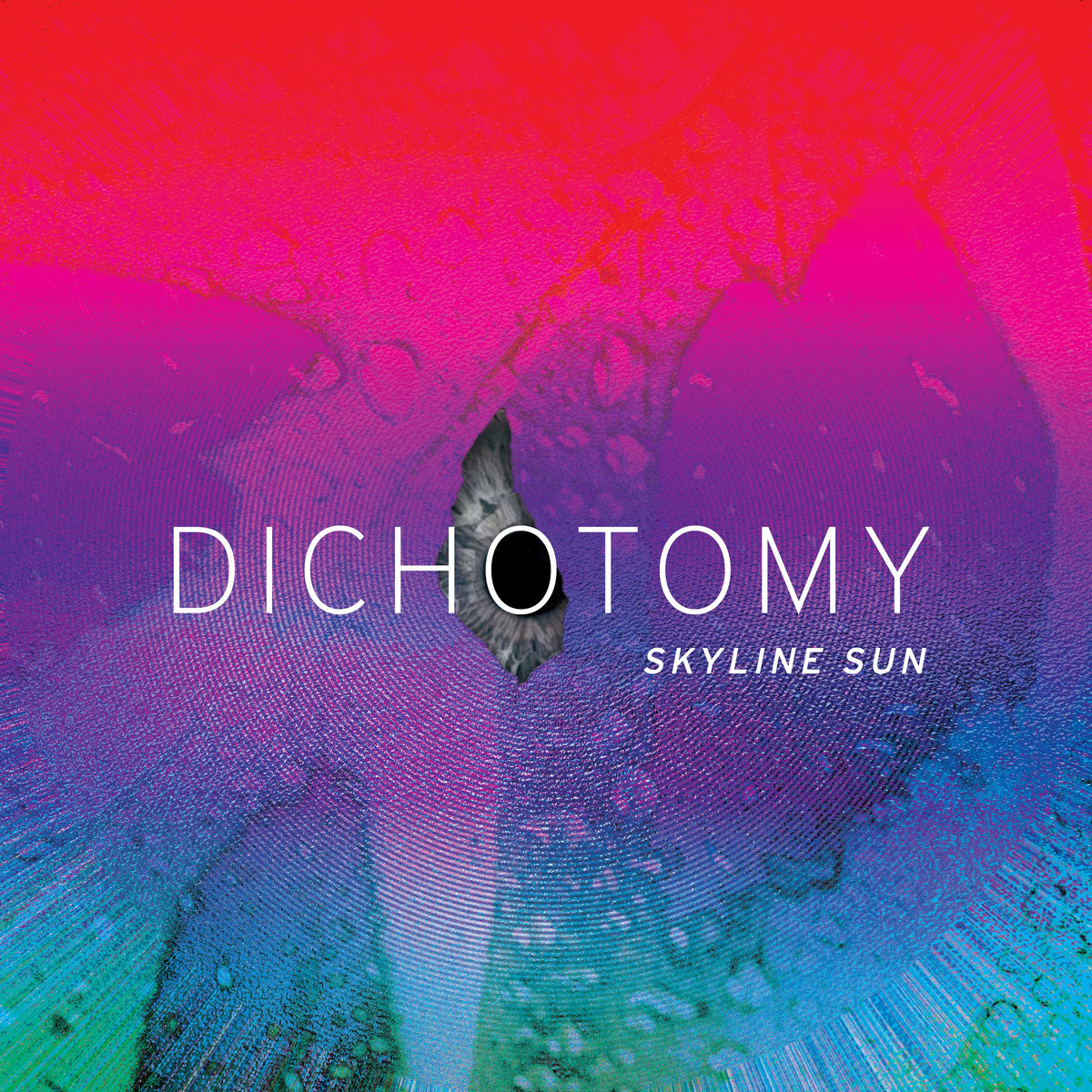 Dichotomy | Skyline Sun