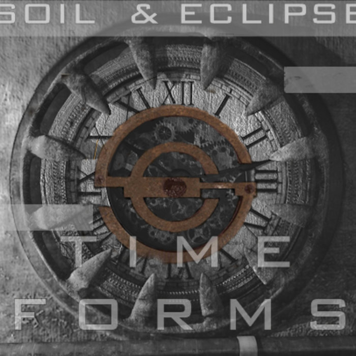 Time Forms (EP) | Soil & Eclipse