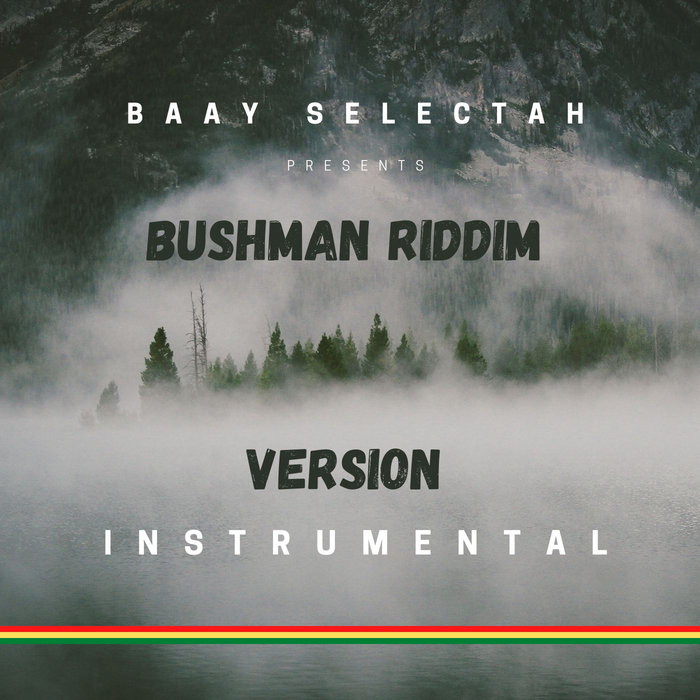 Bushman Riddim Instrumental | I-Mandala, Baay Selectah | dj.baay