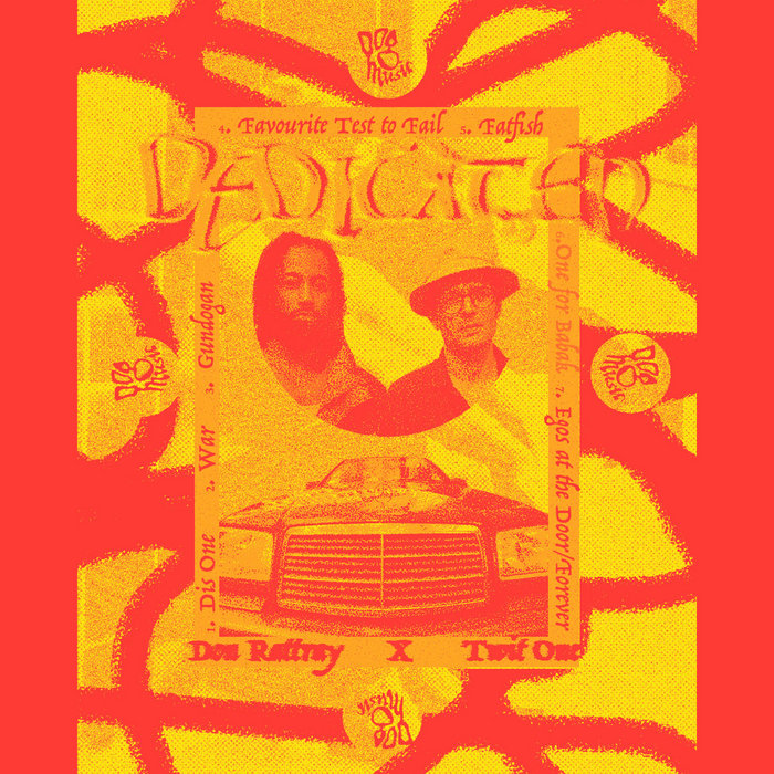 Dedicated | Don Rattray & Twit One | Twit One