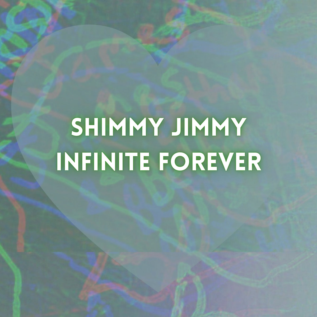 Infinite Forever | Shimmy Jimmy | I'm Smiling Records
