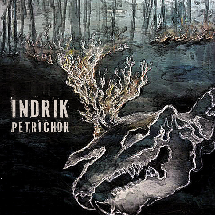 Petrichor | Indrik