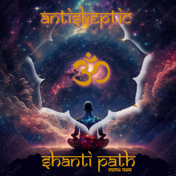 SHANTI PATH - A Spiritual Trance (Original) | ANTI-SKEPTIC