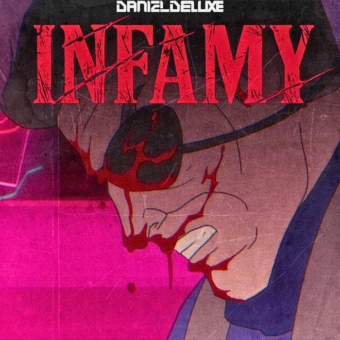 Infamy | Daniel Deluxe