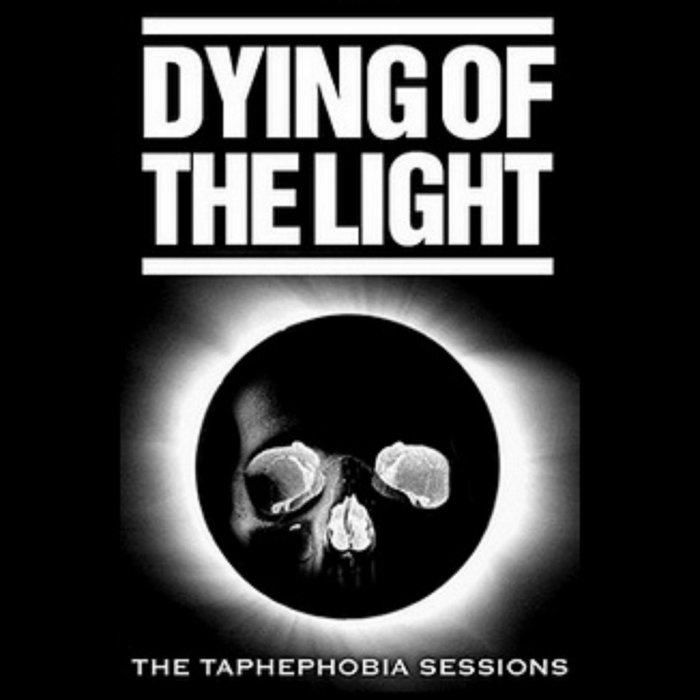 The Taphephobia Sessions | Dying Of The Light | Gutsprayer Records