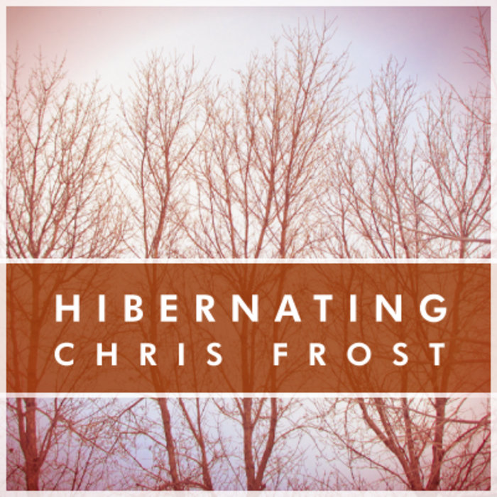 Hibernating | Chris Frost