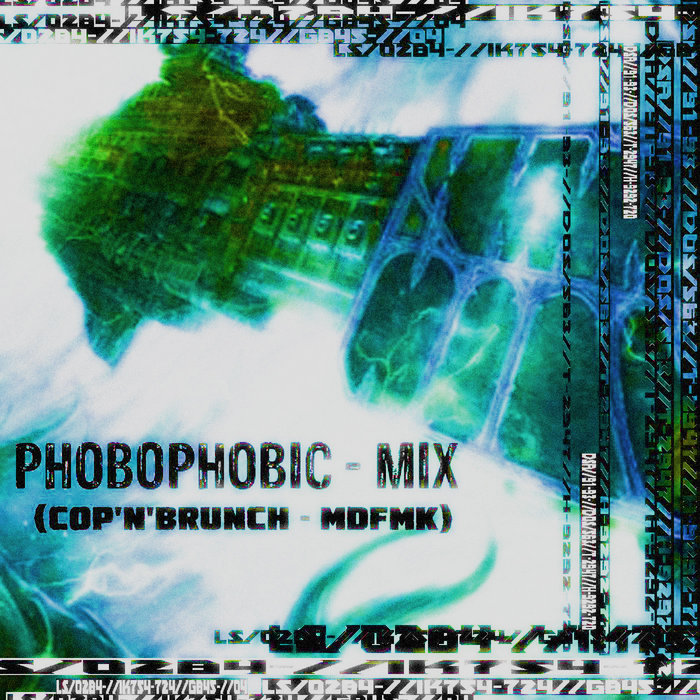 Phobophobic - (Cop'n'Brunch of MDFMK remix) | Cop'n'Brunch of MDFMK ...