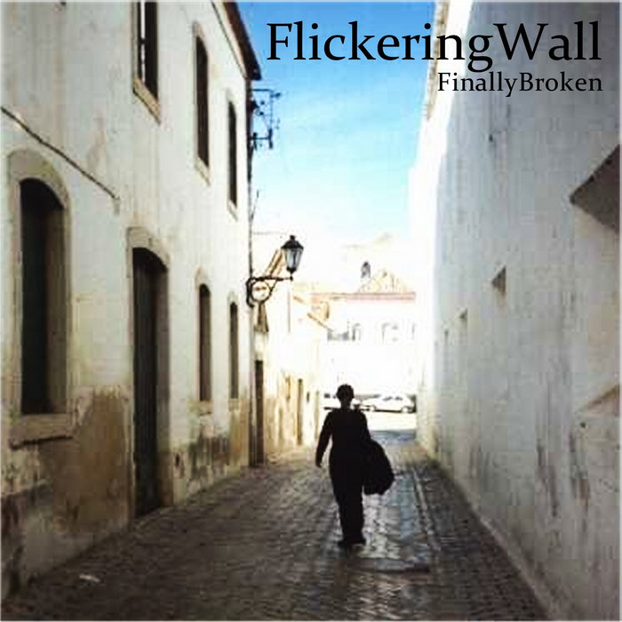 Finally Broken Flickering Wall