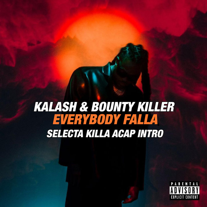 Kalash & Bounty Killer - Everybody Falla - Selecta Killa Acap Intro ...