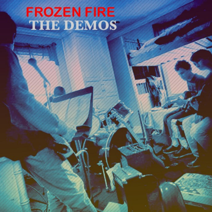 Frozen Fire (The Demos) | Frozen Fire
