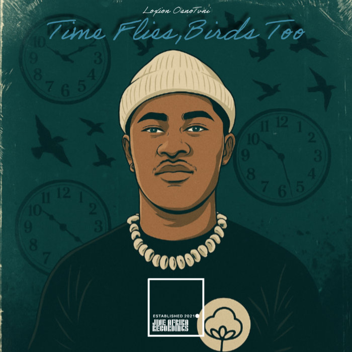 Time Flies, Birds Too | Loxion OsnoTvni | Jive Afrika Recordings