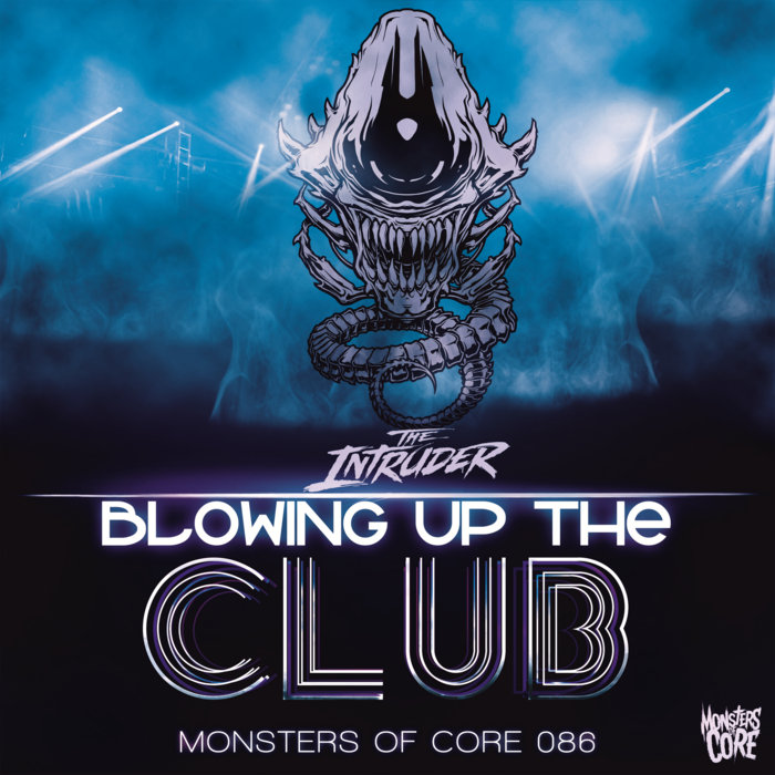 The Intruder - Blowing Up The Club | The Intruder | Monsters of Core