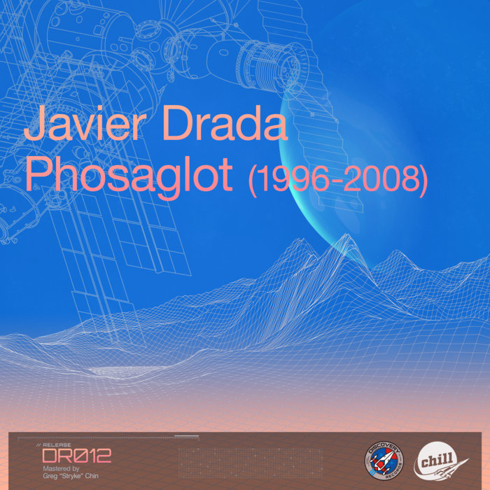 Javier Drada - Phosaglot (1996-2008) | Discovery Records