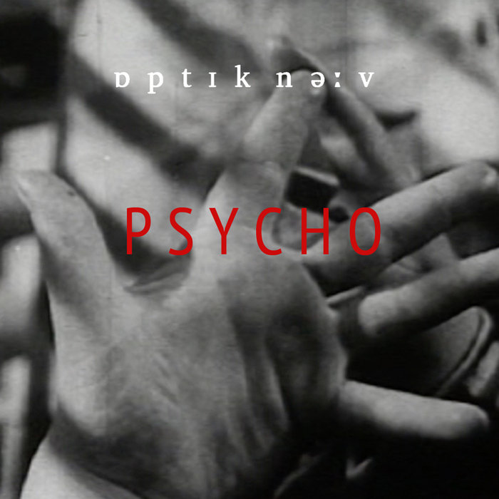 Psycho (Jack Kittel duet) | Optic Nerve