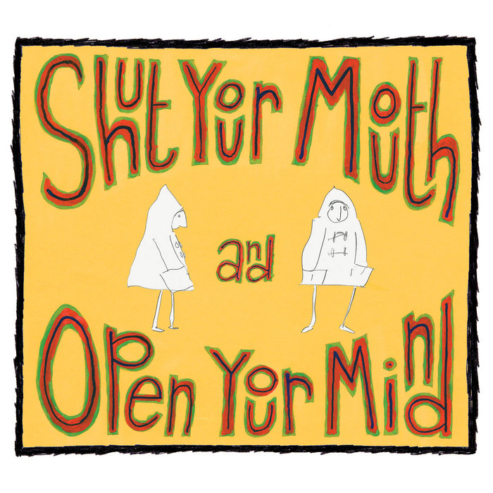 Shut Your Mouth and Open Your Mind | Howl in the Typewriter | Pumf Records